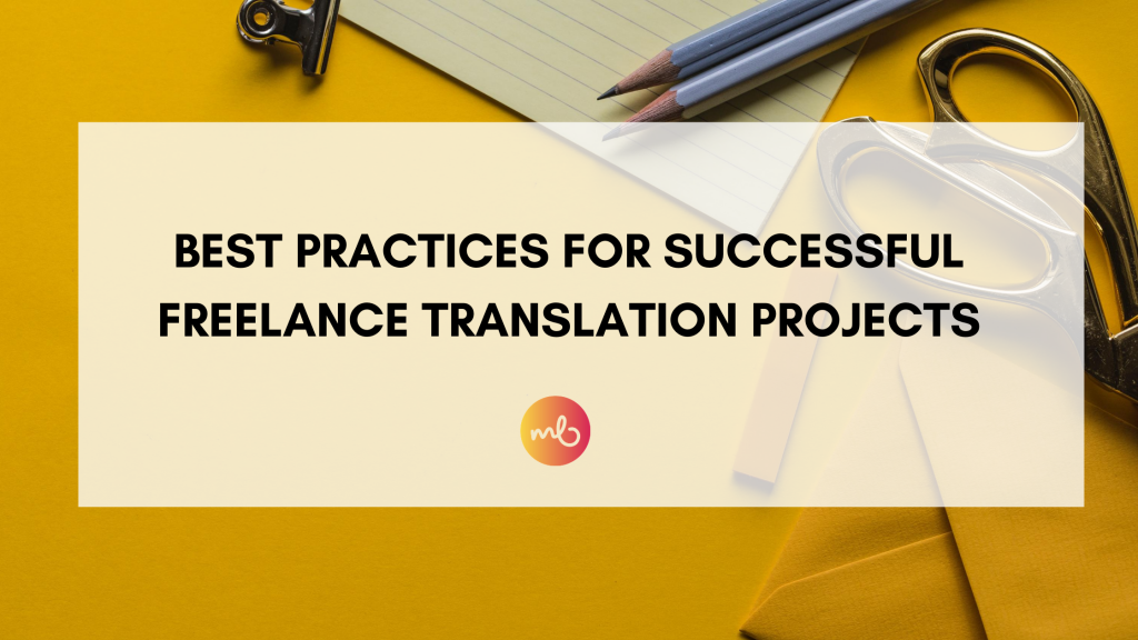 Successful freelance translation projects: best practices - Mandy Borchardt
